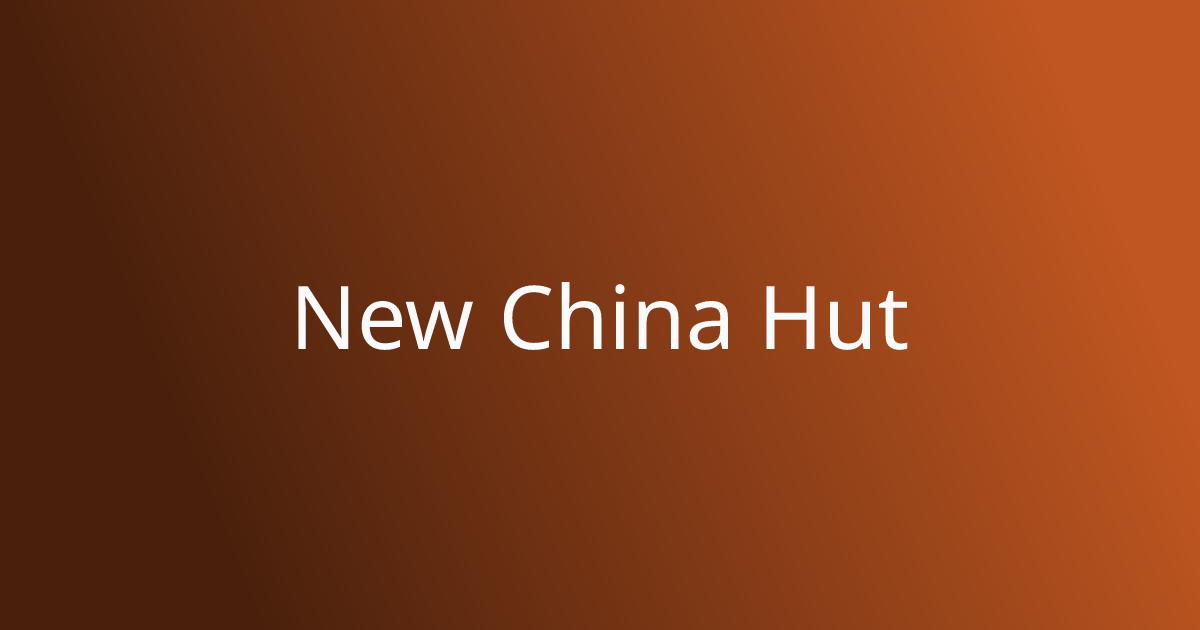 Order Authentic Chinese Online | New China Hut - Pickup or Delivery ...